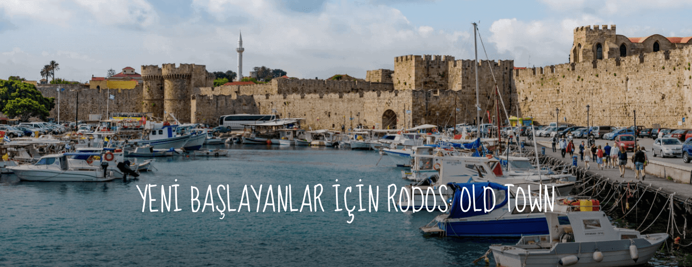 Yeni Başlayanlar İçin Rodos Old Town